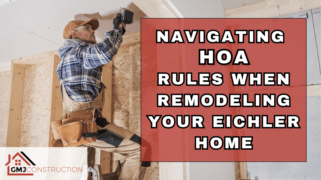 Navigating HOA Rules When Remodeling Your Eichler Home: A Comprehensive Guide