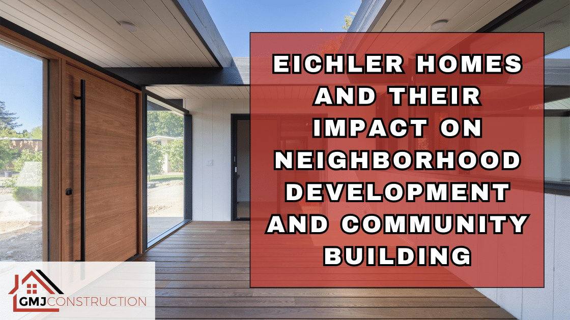 Eichler Homes And Their Impact On Neighborhood Development And ...